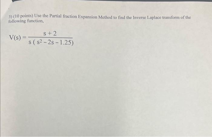 Solved 3) (10 points) Use the Partial fraction Expansion | Chegg.com