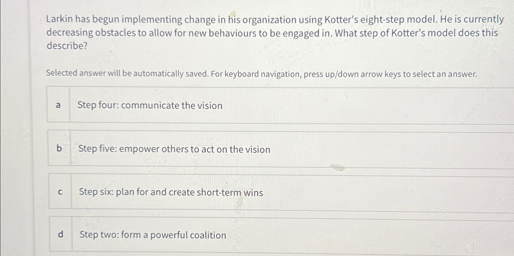 Solved Larkin has begun implementing change in his | Chegg.com