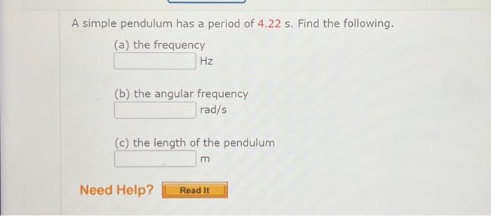 Solved A simple pendulum has a period of 4.22 s. Find the | Chegg.com