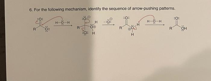 Solved 6. For the following mechanism, identify the sequence | Chegg.com