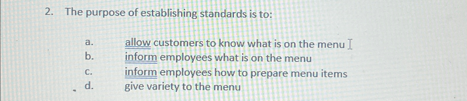 Solved The purpose of establishing standards is to:a. ﻿allow | Chegg.com