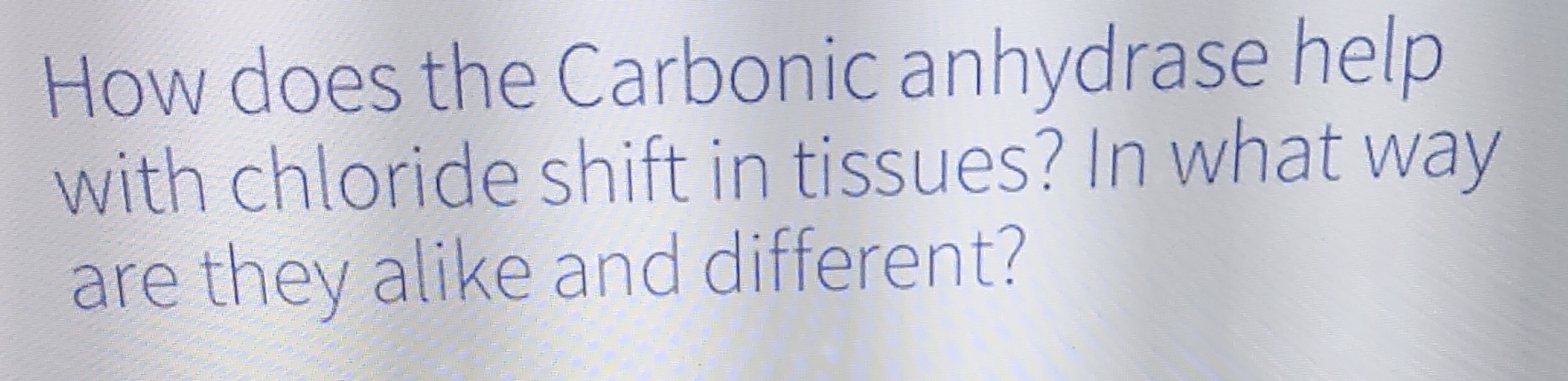 Solved How does the Carbonic anhydrase help with chloride | Chegg.com
