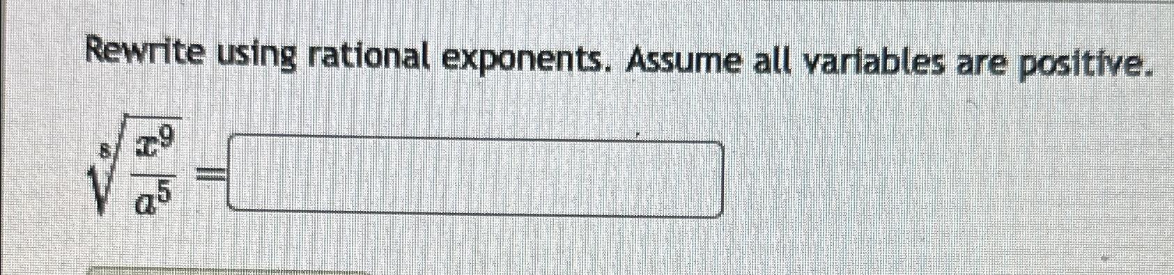Solved Rewrite using rational exponents. Assume all | Chegg.com