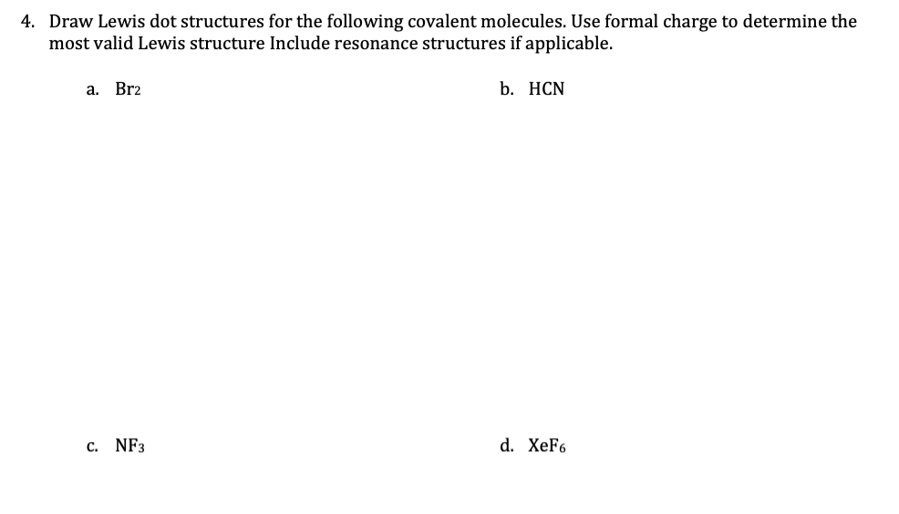 Solved Draw Lewis dot structures for the following covalent | Chegg.com