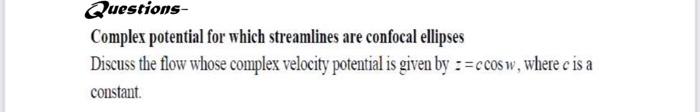 Solved Questions- Complex potential for which streamlines | Chegg.com