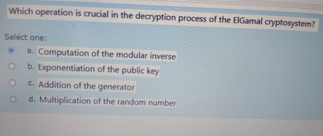 Solved Which operation is crucial in the decryption process | Chegg.com