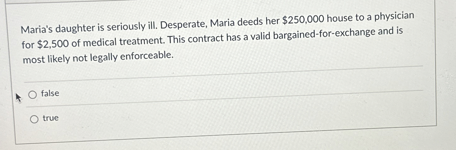 Solved Maria's daughter is seriously ill. Desperate, Maria | Chegg.com