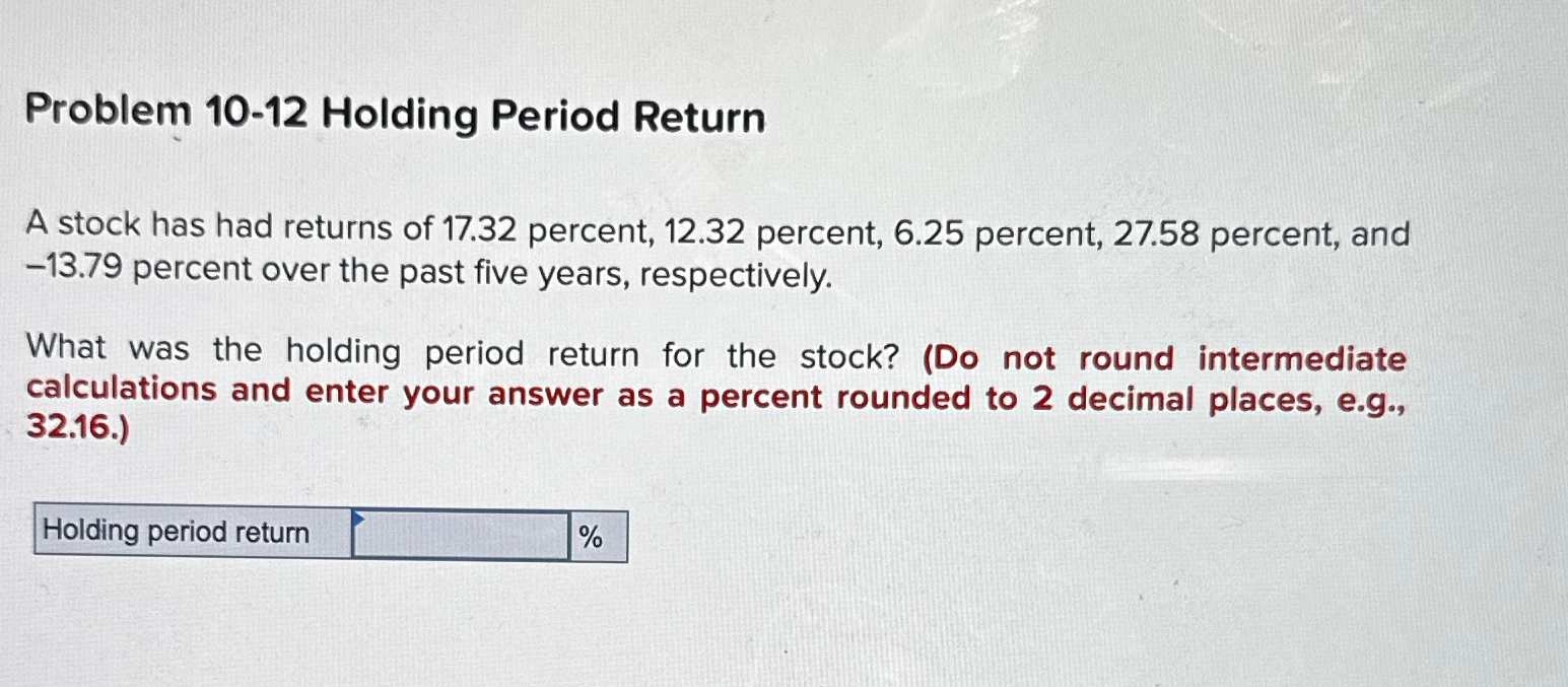Solved Problem 10-12 ﻿Holding Period ReturnA stock has had | Chegg.com