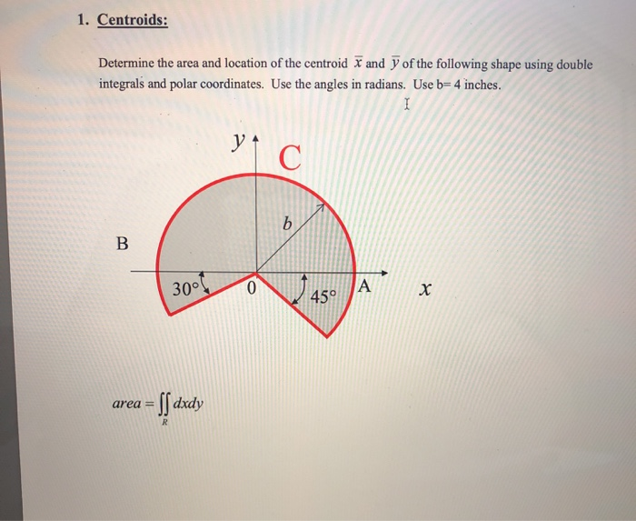 Solved 1. Centroids: Determine the area and location of the | Chegg.com