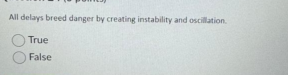 Solved All delays breed danger by creating instability and | Chegg.com