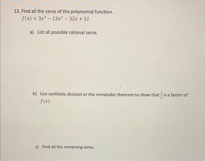 Solved 13. Find all the zeros of the polynomial function. | Chegg.com