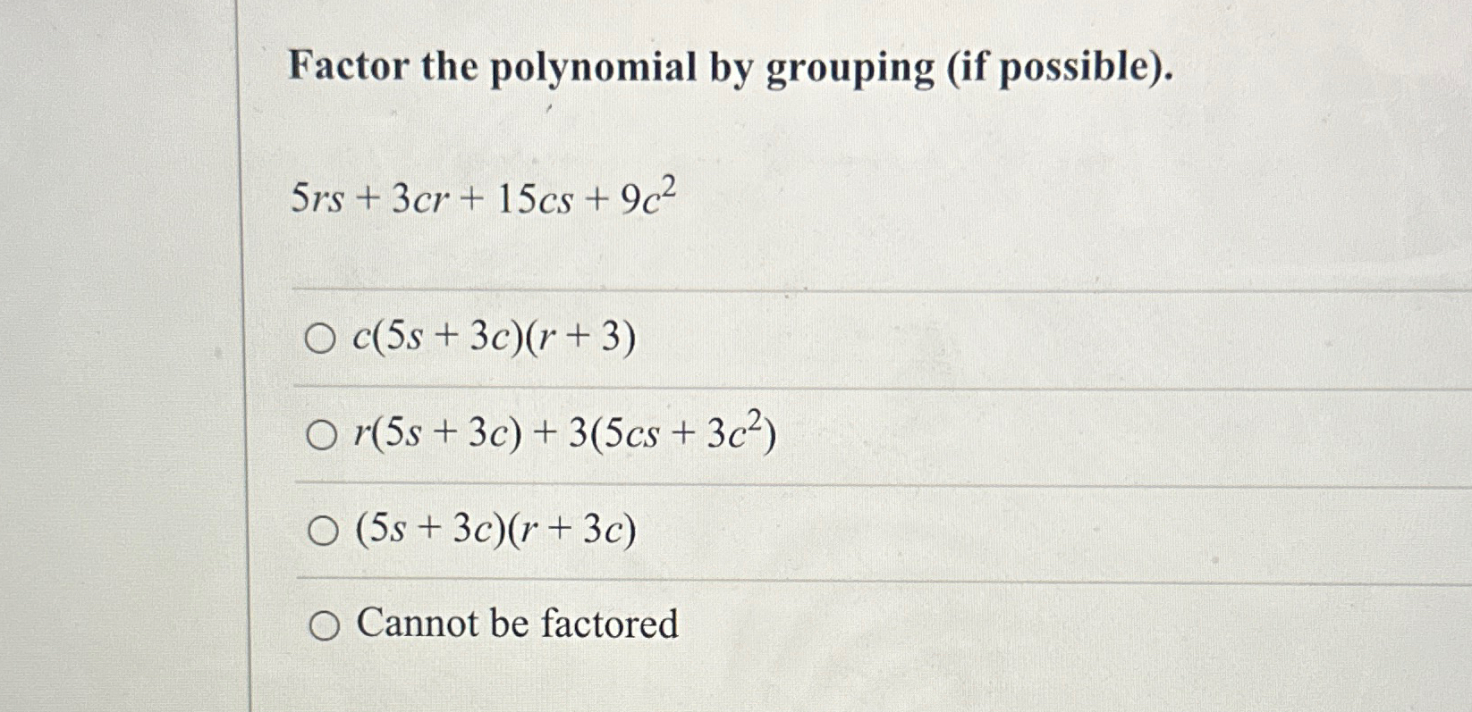 Solved Factor the polynomial by grouping (if | Chegg.com