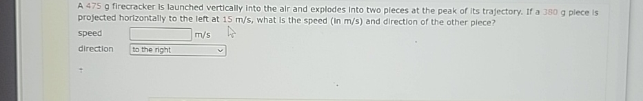 Solved A 475g ﻿firecracker is launched vertically into the | Chegg.com
