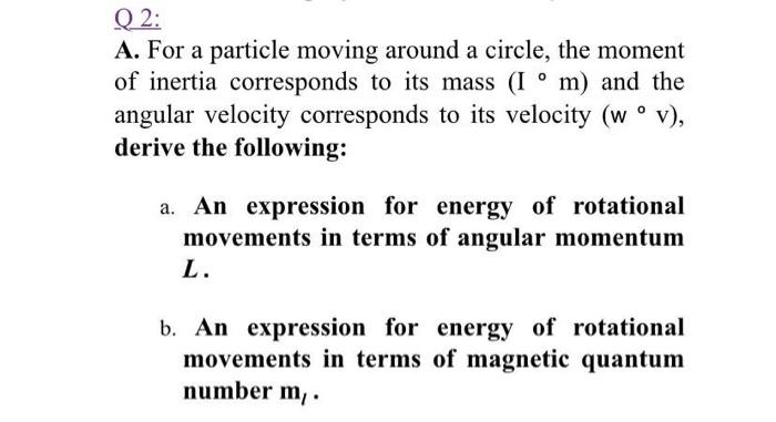 Solved A. For a particle moving around a circle, the moment | Chegg.com