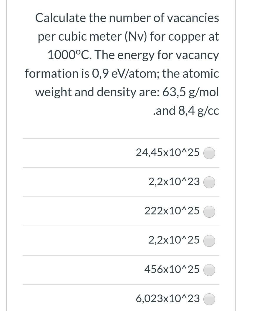 Solved Calculate the number of vacancies per cubic meter | Chegg.com