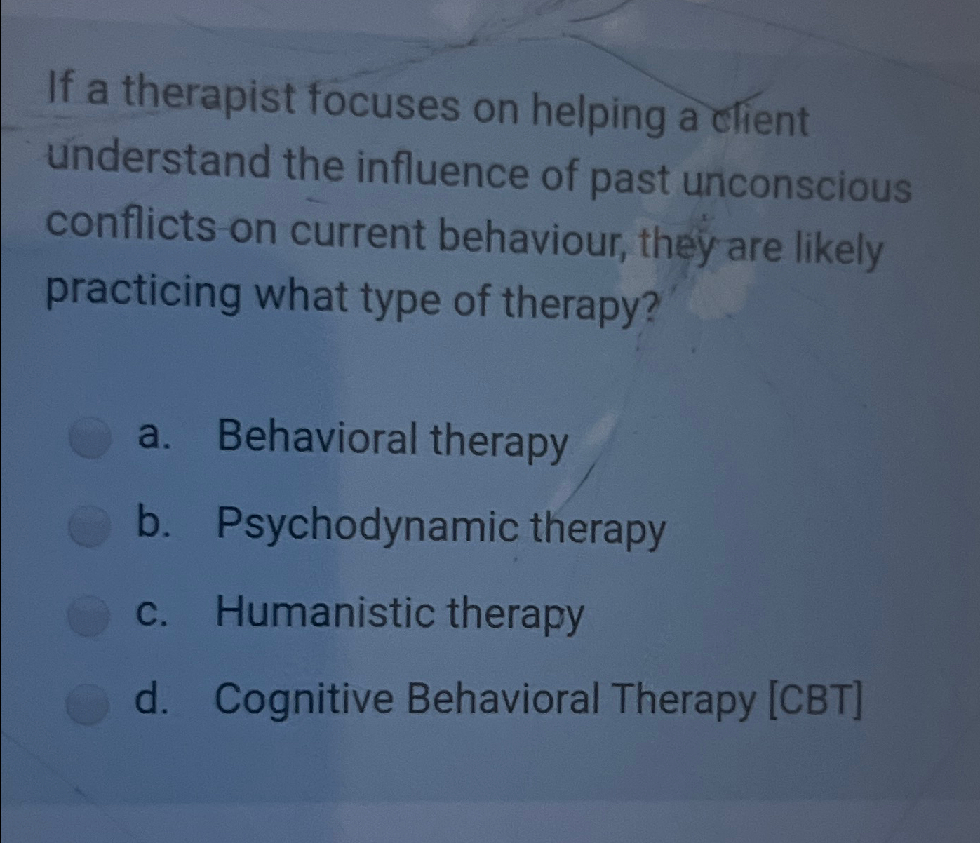 Solved If a therapist focuses on helping a client understand | Chegg.com