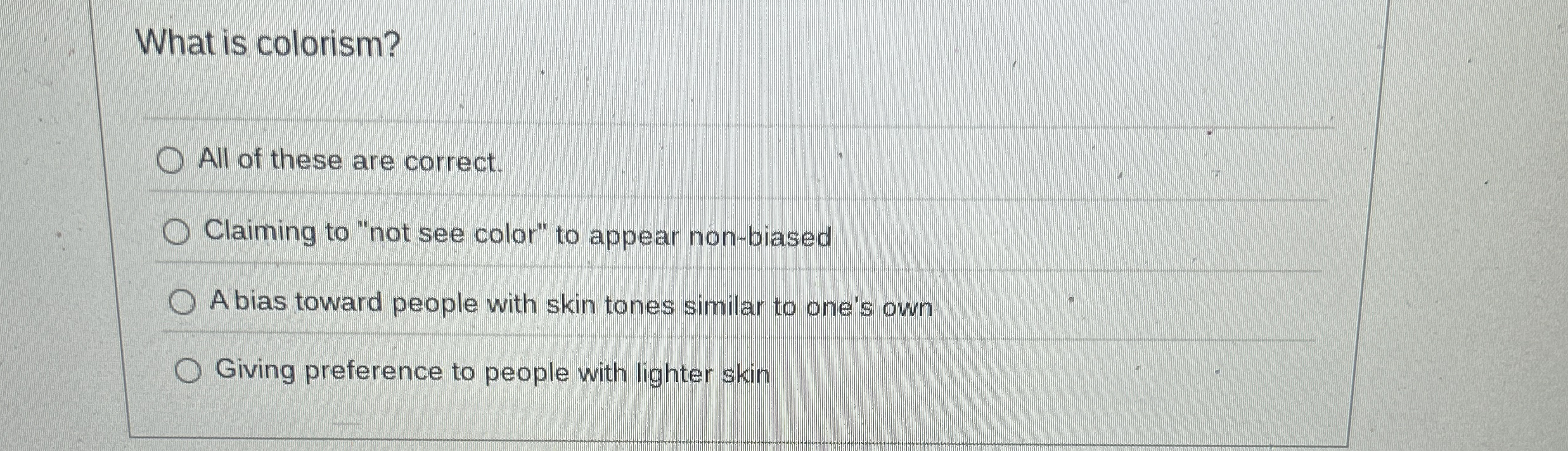 Solved What is colorism?All of these are correct.Claiming to | Chegg.com
