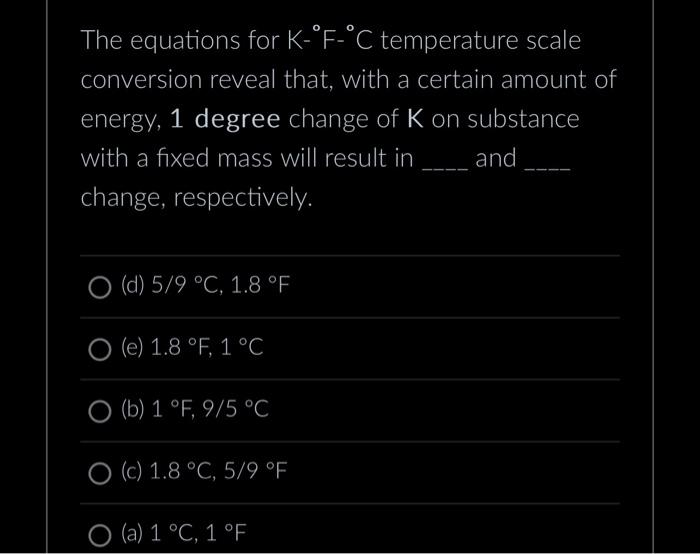 Solved The equations for K∘F−∘C temperature scale conversion | Chegg.com