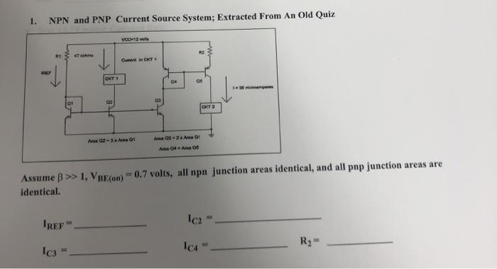 Solved 1. NPN and PNP Current Source System; Extracted From | Chegg.com