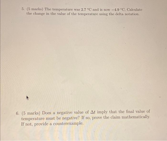 Solved 5. (5 marks) The temperature was 2.7∘C and is now | Chegg.com
