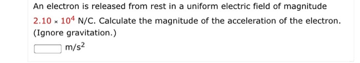 Solved An electron is released from rest in a uniform | Chegg.com