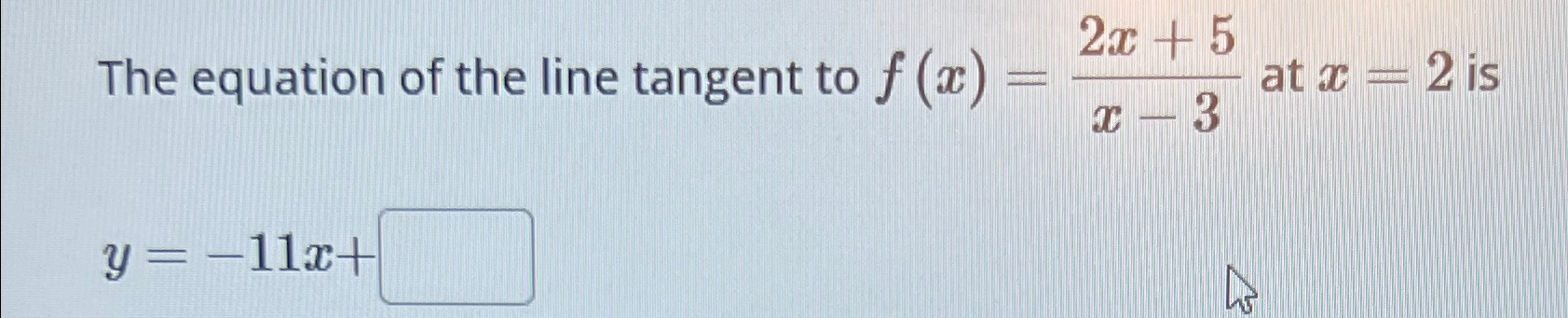 Solved The equation of the line tangent to f(x)=2x+5x-3 ﻿at | Chegg.com