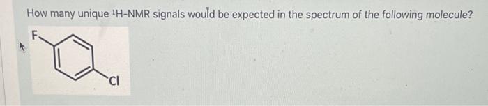 Solved How many unique 1H−NMR signals would be expected in | Chegg.com
