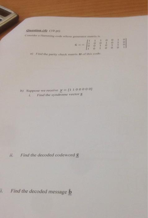 Solved Question 4 10 Pt Consider A Hamming Code Whose