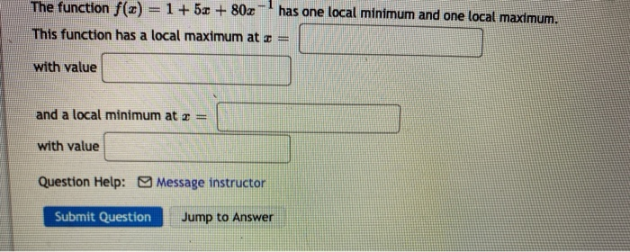 Solved The function f(x) = 22 - 30.0+ 96x + 2 has one local | Chegg.com