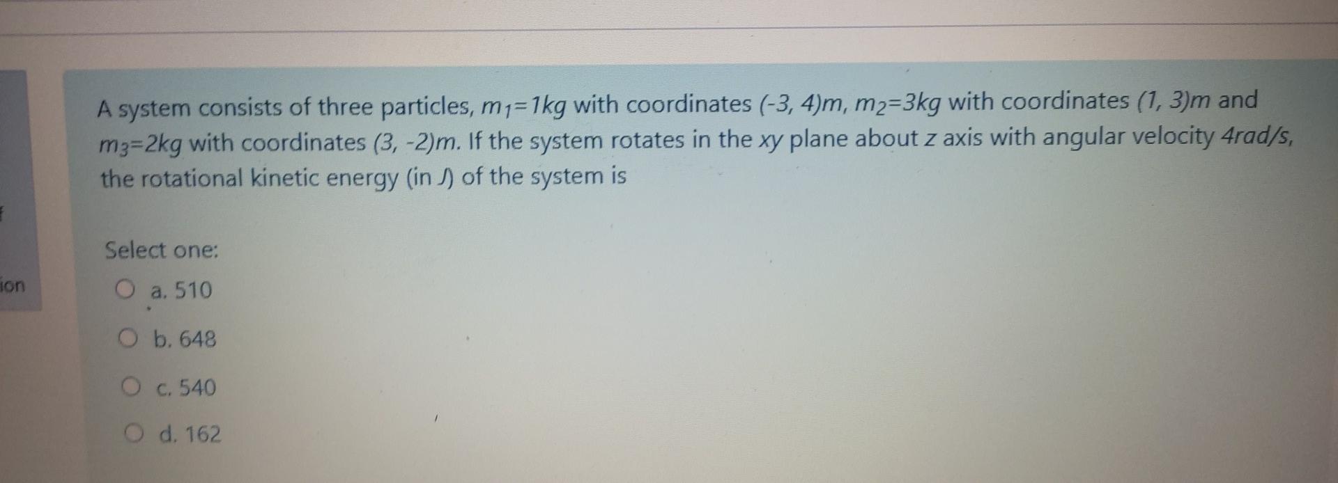 Solved A system consists of three particles, m1=1kg with | Chegg.com