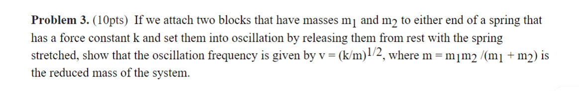 Solved Problem 3. (10pts) ﻿If we attach two blocks that have | Chegg.com