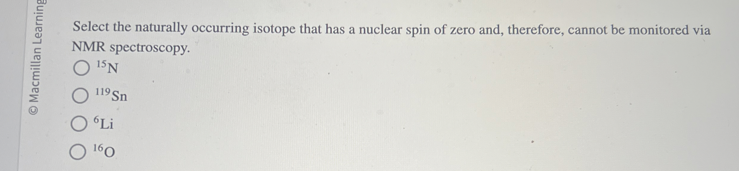 Solved Select the naturally occurring isotope that has a | Chegg.com