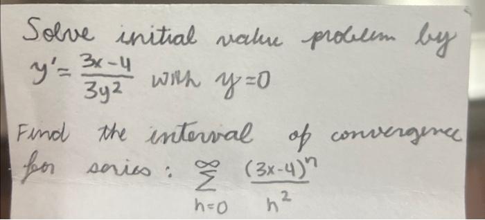 Solved Solve Initial Value Probem By Y′3y23x−4 Wilh Y0 9150