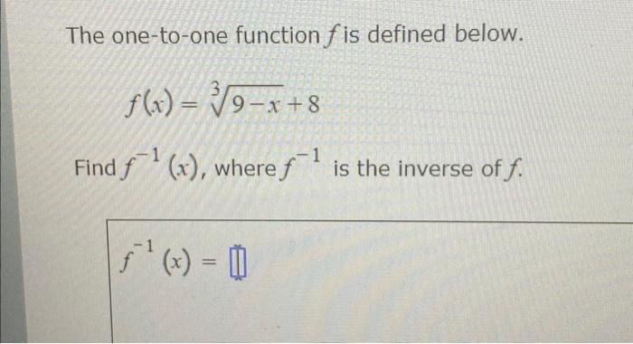 Solved The one-to-one function f is defined below. | Chegg.com