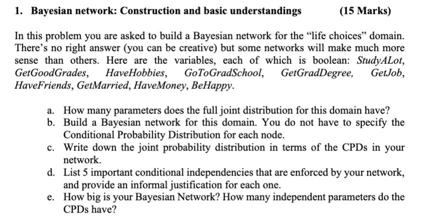 Solved 1. ﻿Bayesian network: Construction and basic | Chegg.com