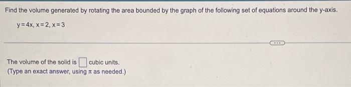 Solved Find the volume generated by rotating the area | Chegg.com
