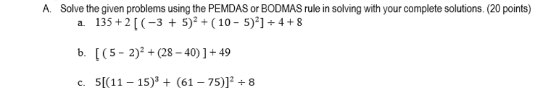 Solved A. Solve the given problems using the PEMDAS or | Chegg.com