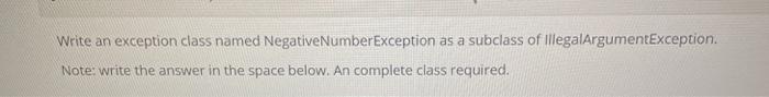 Solved Write an exception class named | Chegg.com