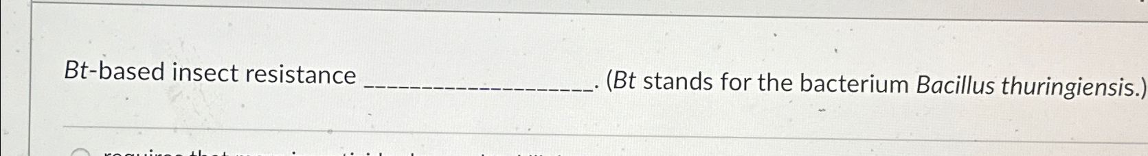 Solved Bt-based insect resistance(Bt stands for the | Chegg.com