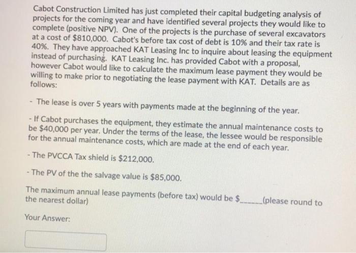 Solved Cabot Construction Limited has just completed their | Chegg.com