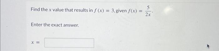 Solved Find the x value that results in f(x)=3, given | Chegg.com