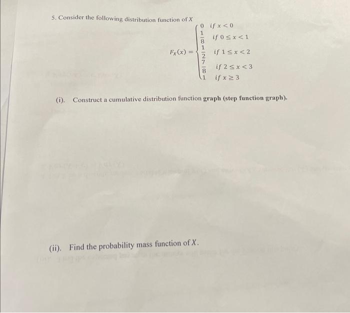 Solved 5. Consider the following distribution function of X | Chegg.com