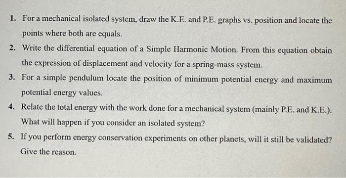 Solved 1. For a mechanical isolated system, draw the K.E. | Chegg.com