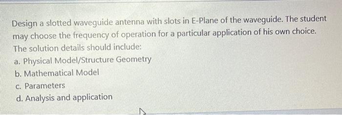 Design a slotted waveguide antenna with slots in | Chegg.com
