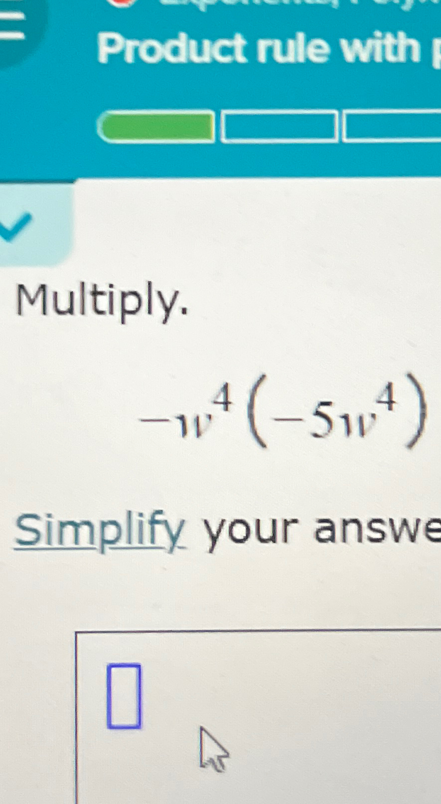 Solved Product rule withMultiply.-w4(-5w4)Simplify your | Chegg.com