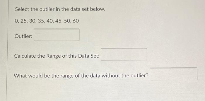 Solved Select The Outlier In The Data Set Below 1 39 40 4502