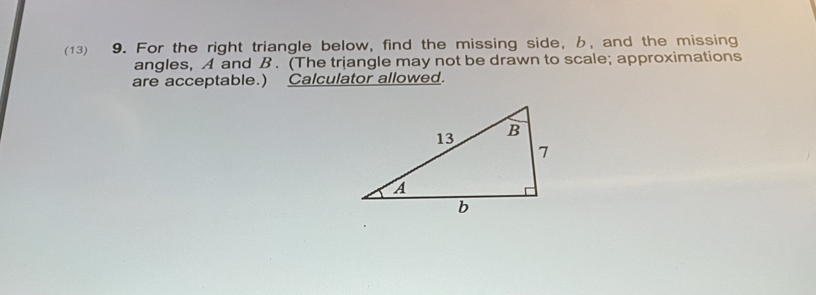 Solved ) 9. ﻿For the right triangle below, find the missing | Chegg.com
