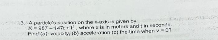 Solved 3. A particle's position on the x-axis is given by | Chegg.com