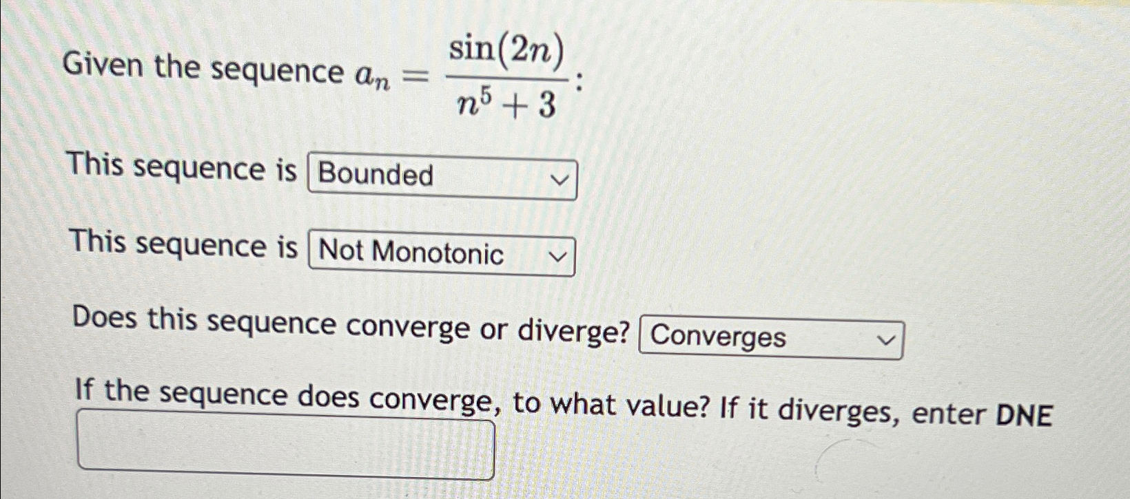 Solved Given the sequence an=sin(2n)n5+3 ﻿:This sequence | Chegg.com