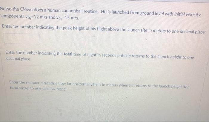 Solved Nutso the Clown does a human cannonball routine. He | Chegg.com